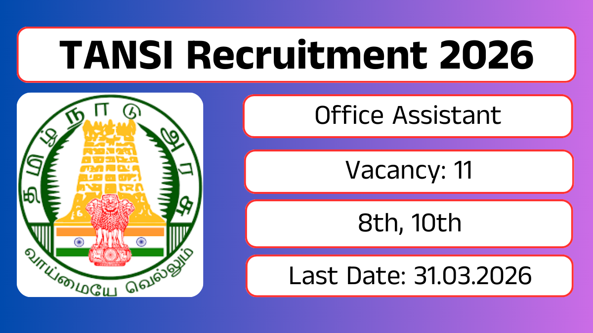 TANSI Office Assistant Recruitment 2026 – Apply Offline - tnjobnotice.in